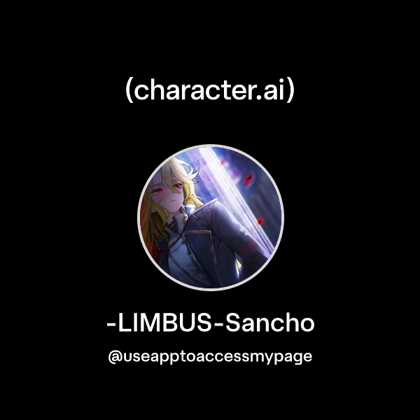 Chat with -LIMBUS-Sancho | character.ai | AI Chat, Reimagined–Your ...