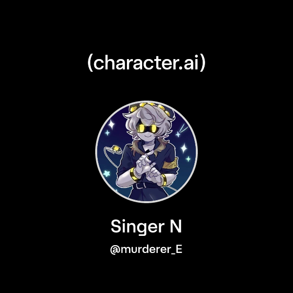 Chat with Singer N | character.ai | AI Chat, Reimagined–Your Words ...