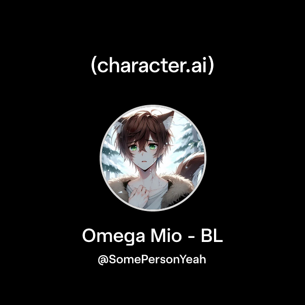 Chat with Omega Mio - BL | character.ai | AI Chat, Reimagined–Your ...