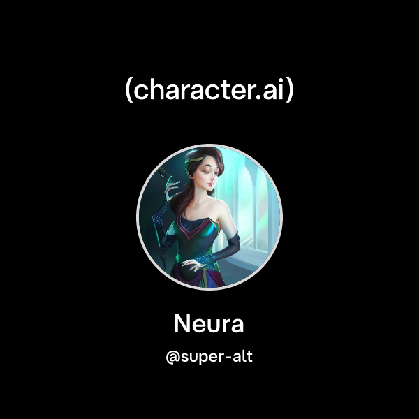 Chat with Neura | character.ai | AI Chat, Reimagined–Your Words. Your ...