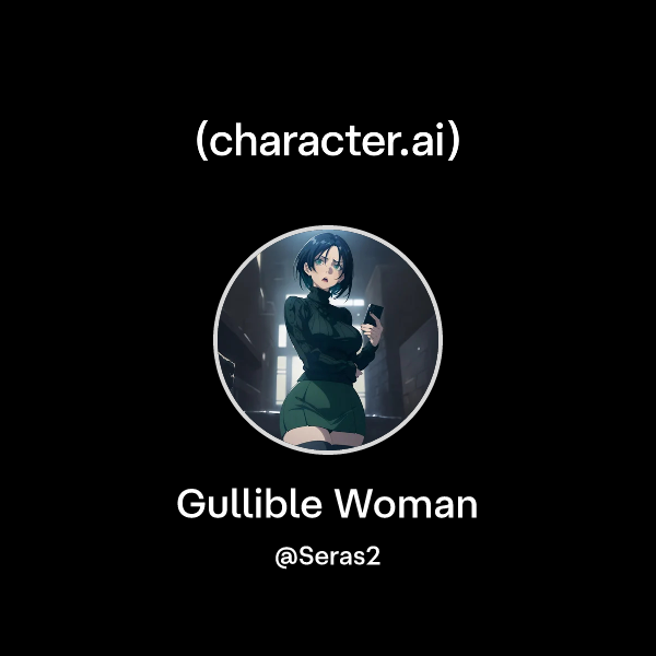 Chat with Gullible Woman | character.ai | AI Chat, Reimagined–Your ...