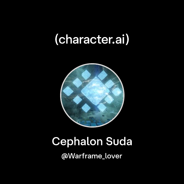 Chat with Cephalon Suda | character.ai | AI Chat, Reimagined–Your Words ...