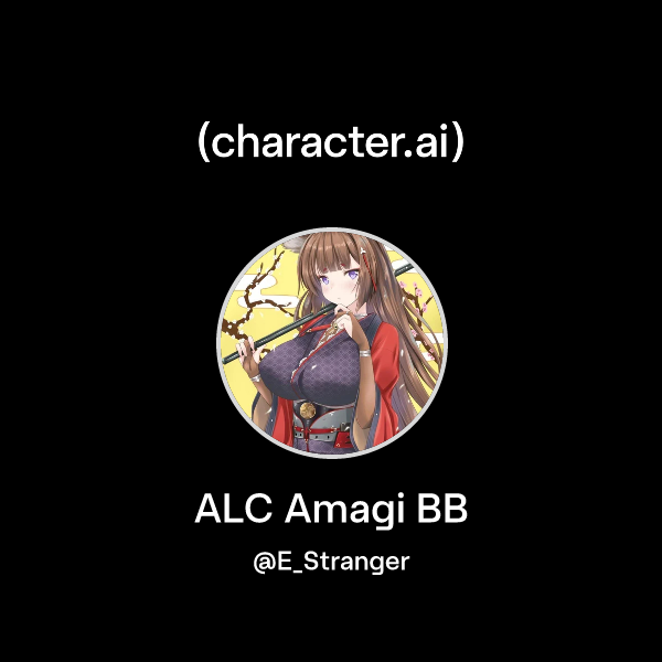 Chat with ALC Amagi BB | character.ai | Personalized AI for every moment of your day