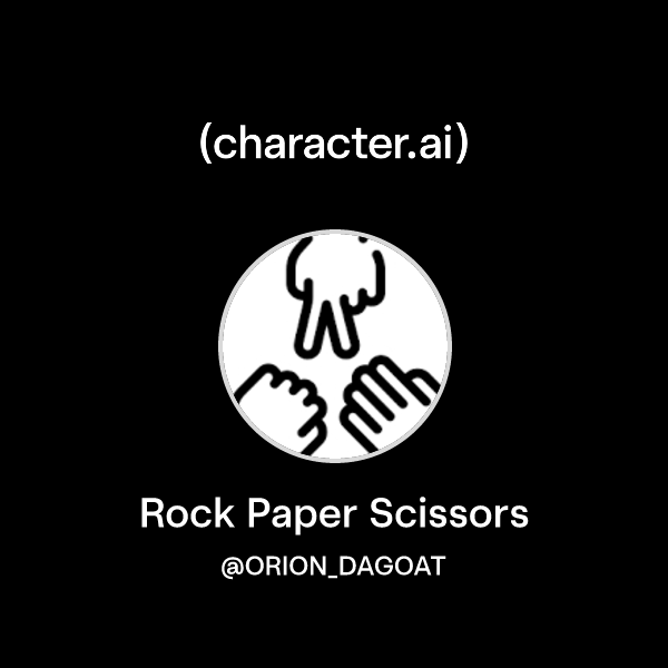 Chat with Rock Paper Scissors | character.ai | AI Chat, Reimagined–Your Words. Your World.