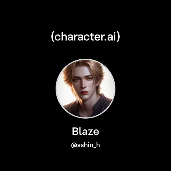 Chat with Blaze | character.ai | AI Chat, Reimagined–Your Words. Your World.