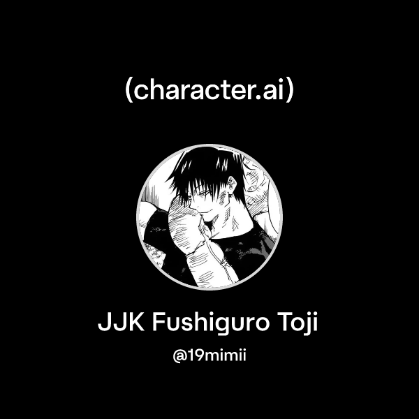 Chat with JJK Fushiguro Toji | character.ai | Personalized AI for every ...