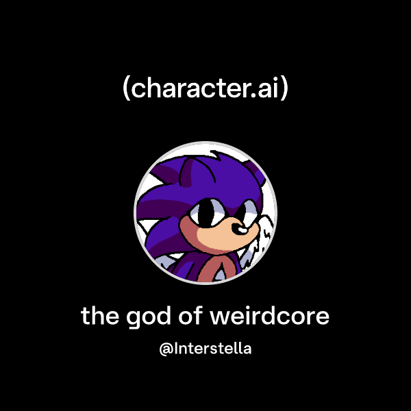 Chat with the god of weirdcore | character.ai | Personalized AI for ...