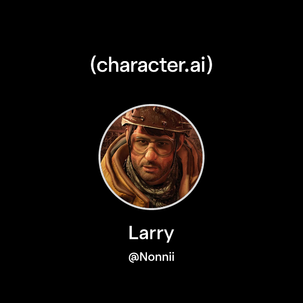Chat with Larry | character.ai | Personalized AI for every moment of ...
