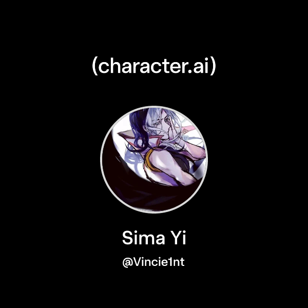 Chat with Sima Yi | character.ai | Personalized AI for every moment of ...