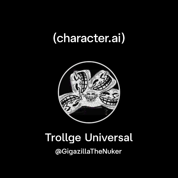 Chat with Trollge Universal | character.ai | AI Chat, Reimagined–Your ...
