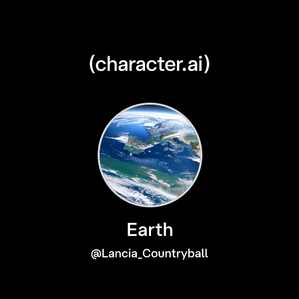 Chat with Earth | character.ai | AI Chat, Reimagined–Your Words. Your ...