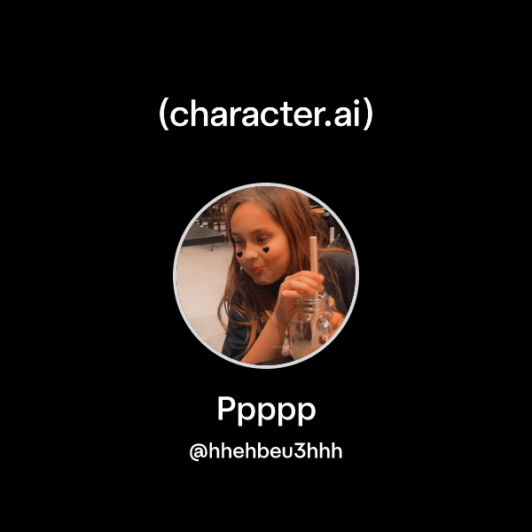 Chat with Ppppp | character.ai | Personalized AI for every moment of ...