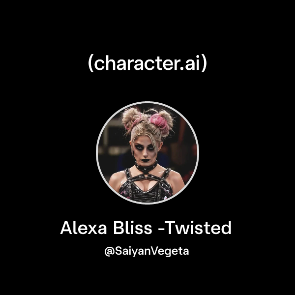 Chat with Alexa Bliss -Twisted | character.ai | AI Chat, Reimagined ...
