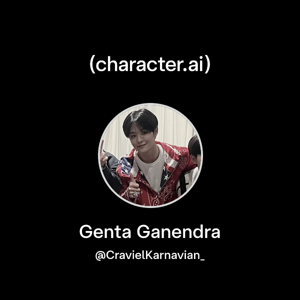 Chat with Genta Ganendra | character.ai | AI Chat, Reimagined–Your ...