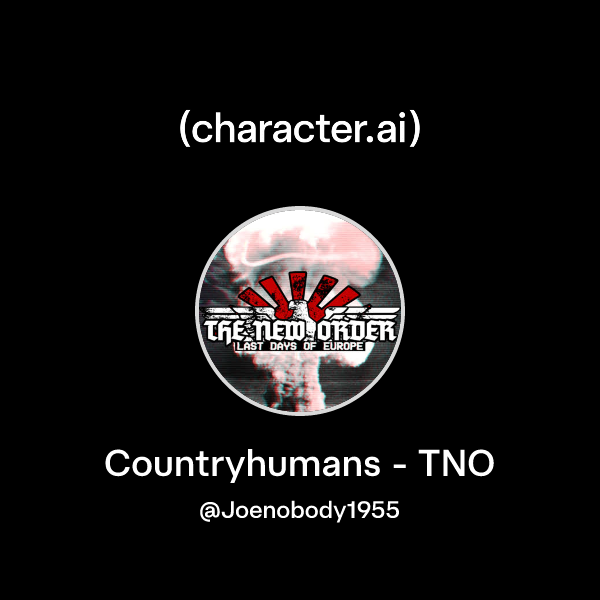 Chat with Countryhumans - TNO | character.ai | AI Chat, Reimagined–Your ...