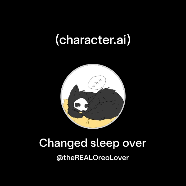 Chat with Changed sleep over | character.ai | AI Chat, Reimagined–Your ...