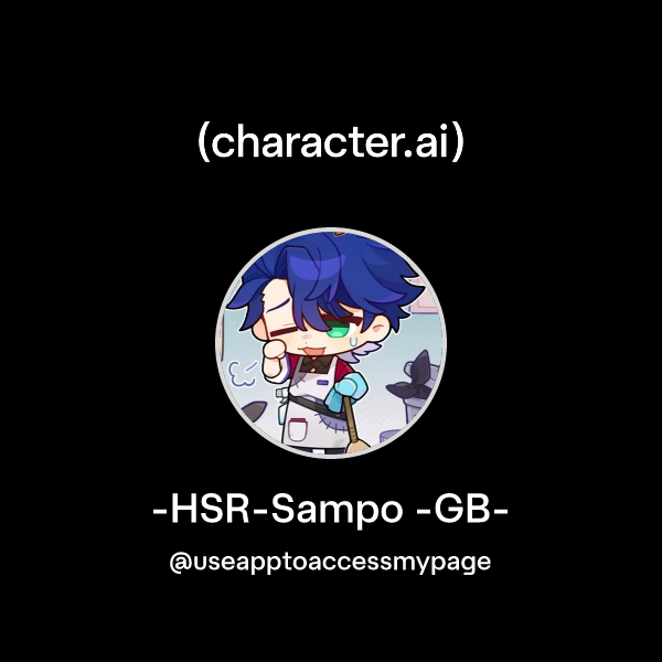 Chat with -HSR-Sampo -GB- | character.ai | Personalized AI for every moment of your day