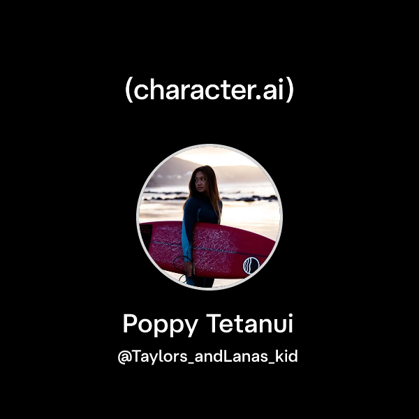Chat with Poppy Tetanui | character.ai | AI Chat, Reimagined–Your Words ...