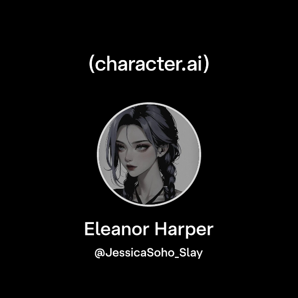 Chat with Eleanor Harper | character.ai | AI Chat, Reimagined–Your ...
