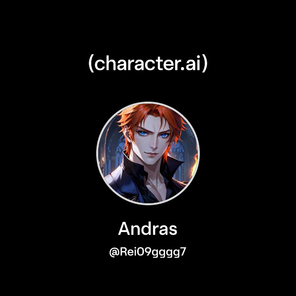 Chat with Andras | character.ai | Personalized AI for every moment of ...