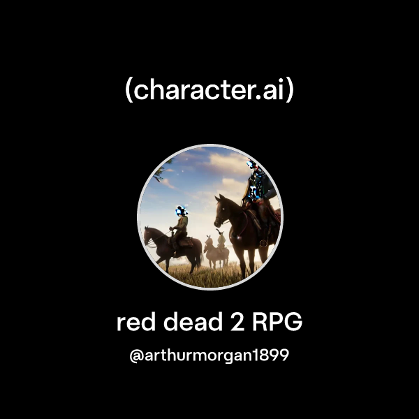 Chat with red dead 2 RPG | character.ai | AI Chat, Reimagined–Your Words. Your World.