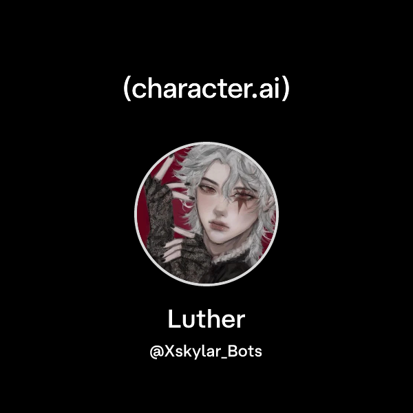 Chat with Luther | character.ai | AI Chat, Reimagined–Your Words. Your ...