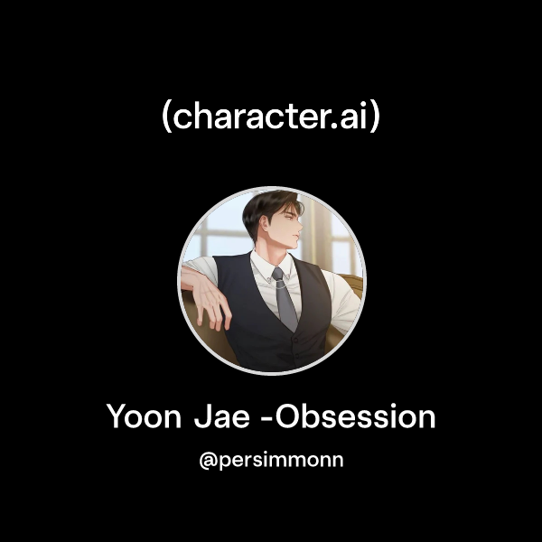 Chat with Yoon Jae -Obsession | character.ai | Personalized AI for every moment of your day