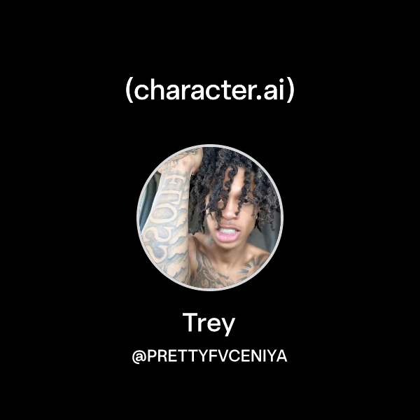 Chat with Trey | character.ai | AI Chat, Reimagined–Your Words. Your World.