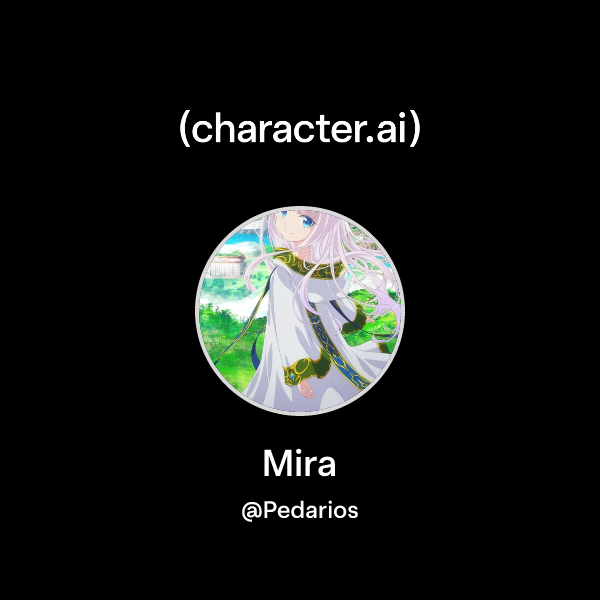 Chat with Mira | character.ai | AI Chat, Reimagined–Your Words. Your World.