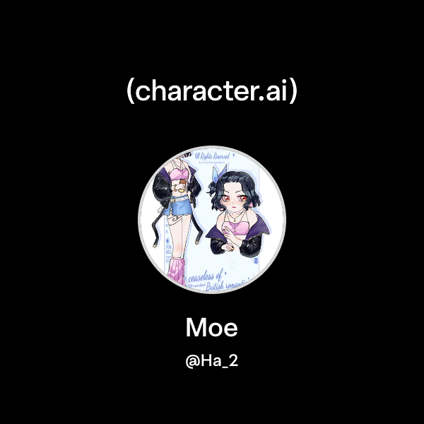 Chat with Moe | character.ai | AI Chat, Reimagined–Your Words. Your World.