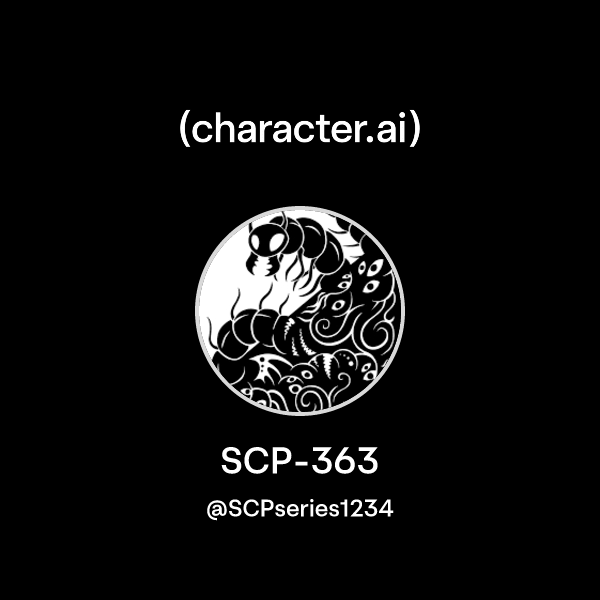 Chat with SCP-363 | character.ai | Personalized AI for every moment of ...