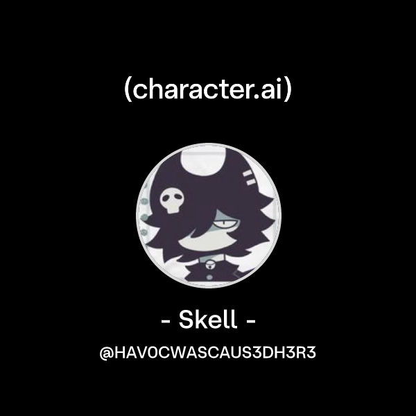 Chat with - Skell - | character.ai | Personalized AI for every moment ...