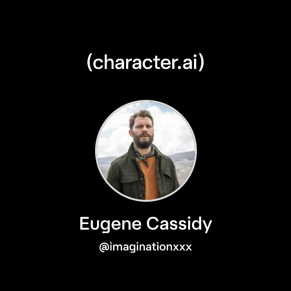 Chat with Eugene Cassidy | character.ai | Personalized AI for every ...