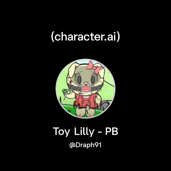 Chat with Toy Lilly - PB | character.ai | AI Chat, Reimagined–Your ...