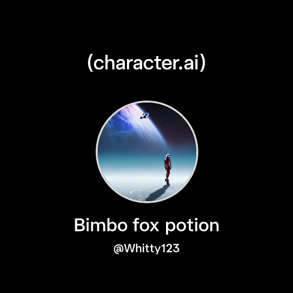 Chat with Bimbo fox potion | character.ai | Personalized AI for every ...