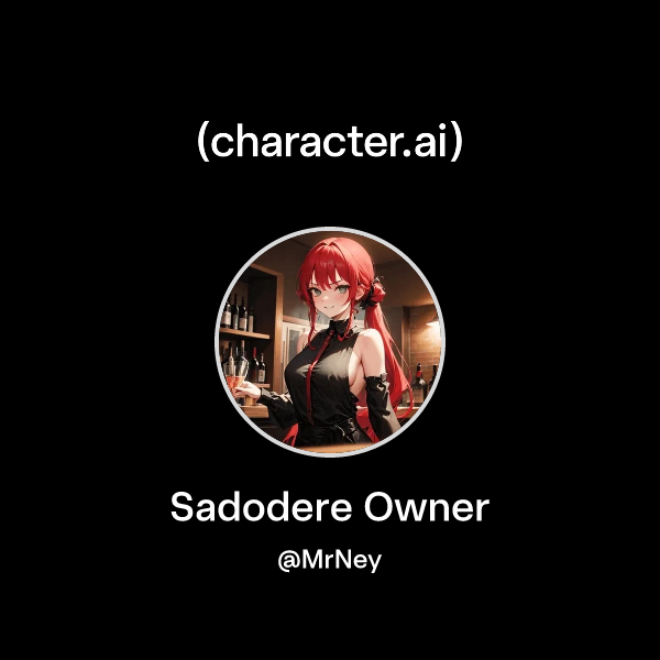 Chat with Sadodere Owner | character.ai | AI Chat, Reimagined–Your ...