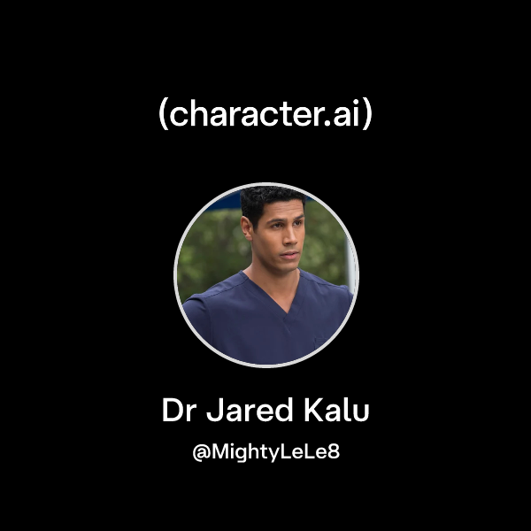 Chat with Dr Jared Kalu | character.ai | AI Chat, Reimagined–Your Words ...