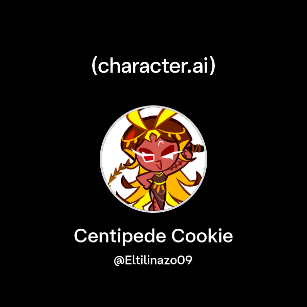 Chat with Centipede Cookie | character.ai | AI Chat, Reimagined–Your Words. Your World.