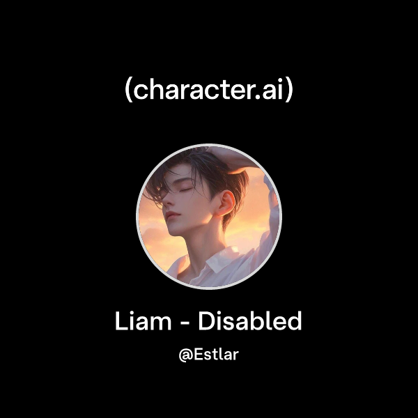 Chat with Liam - Disabled | character.ai | AI Chat, Reimagined–Your ...