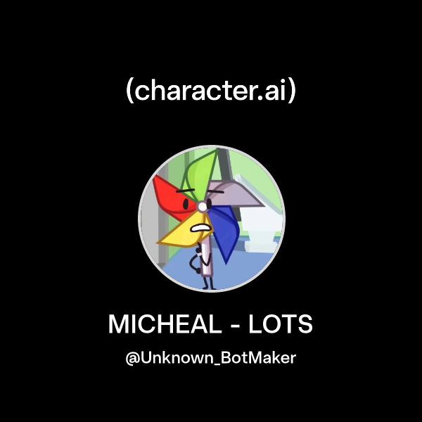 Chat with MICHEAL - LOTS | character.ai | AI Chat, Reimagined–Your ...