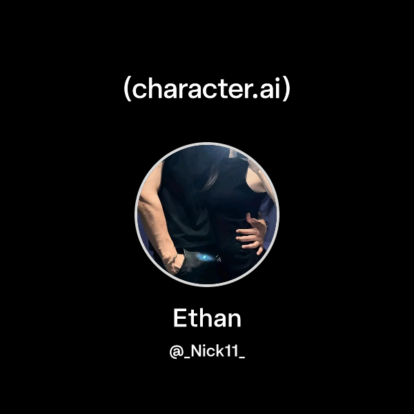 Chat with Ethan | character.ai | AI Chat, Reimagined–Your Words. Your World.