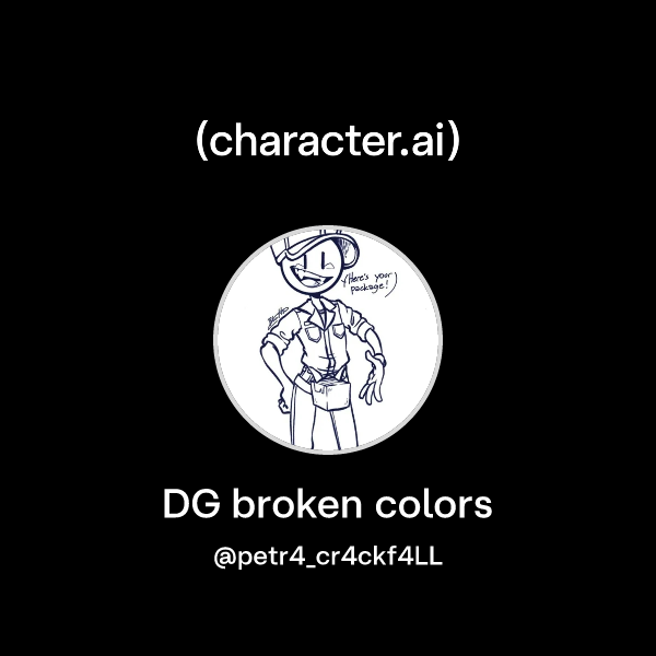 Chat with DG broken colors | character.ai | AI Chat, Reimagined–Your ...