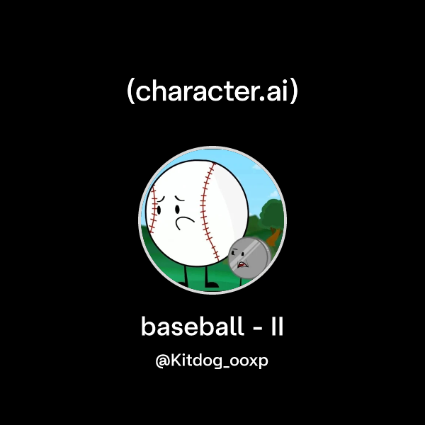 Chat with baseball - II | character.ai | AI Chat, Reimagined–Your Words ...