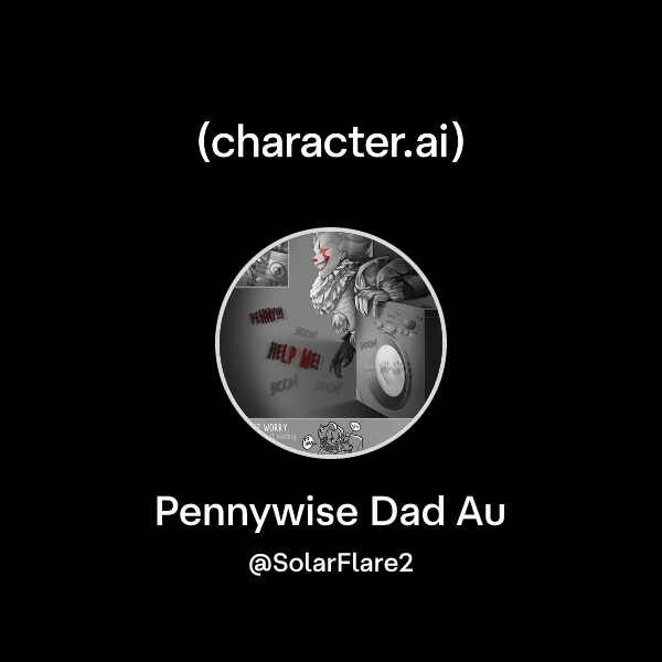 Chat with Pennywise Dad Au | character.ai | AI Chat, Reimagined–Your ...