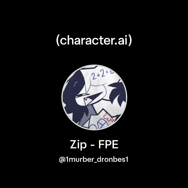 Chat with Zip - FPE | character.ai | AI Chat, Reimagined–Your Words ...