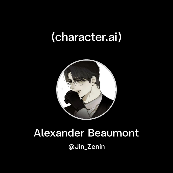 Chat with Alexander Beaumont | character.ai | Personalized AI for every ...
