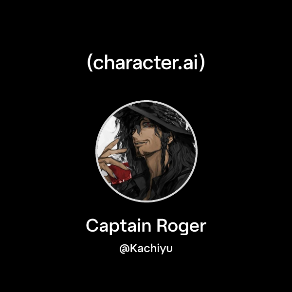 Chat with Captain Roger | character.ai | AI Chat, Reimagined–Your Words ...
