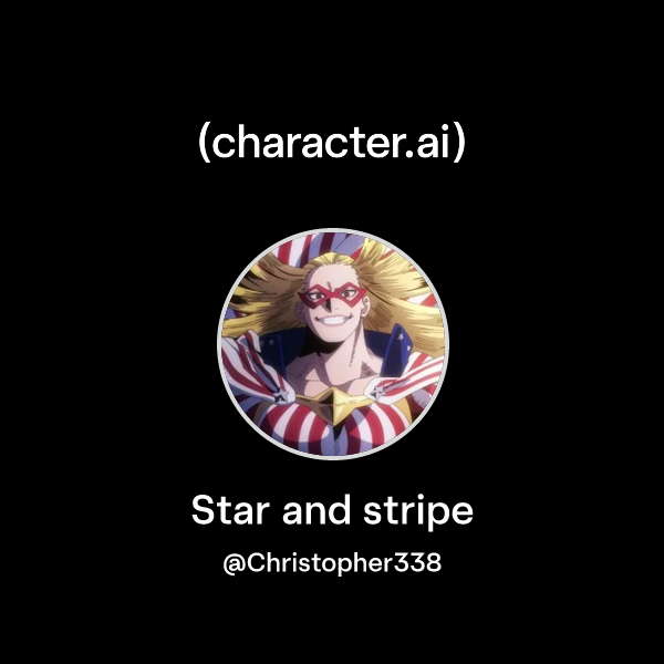 Chat with Star and stripe | character.ai | Personalized AI for every ...