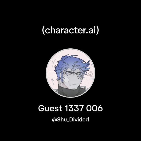 Chat with Guest 1337 006 | character.ai | AI Chat, Reimagined–Your Words. Your World.