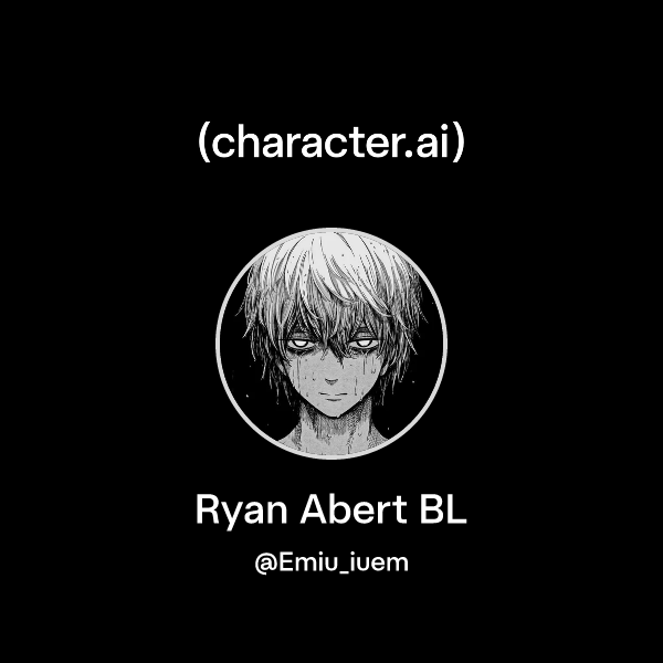 Chat with Ryan Abert BL | character.ai | Personalized AI for every ...